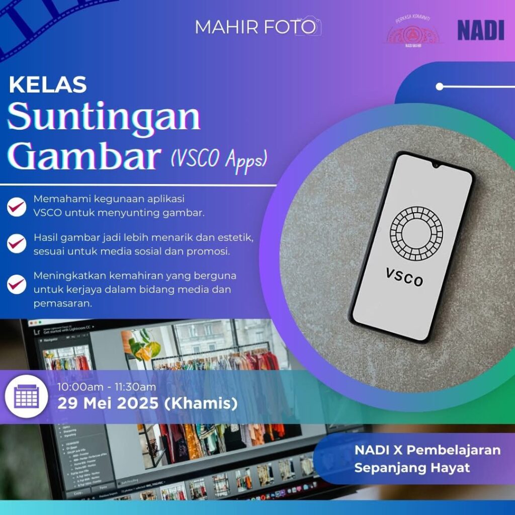 Mahir Foto : Kelas suntingan gambar (VSCO app) – NADI Felda Lakum